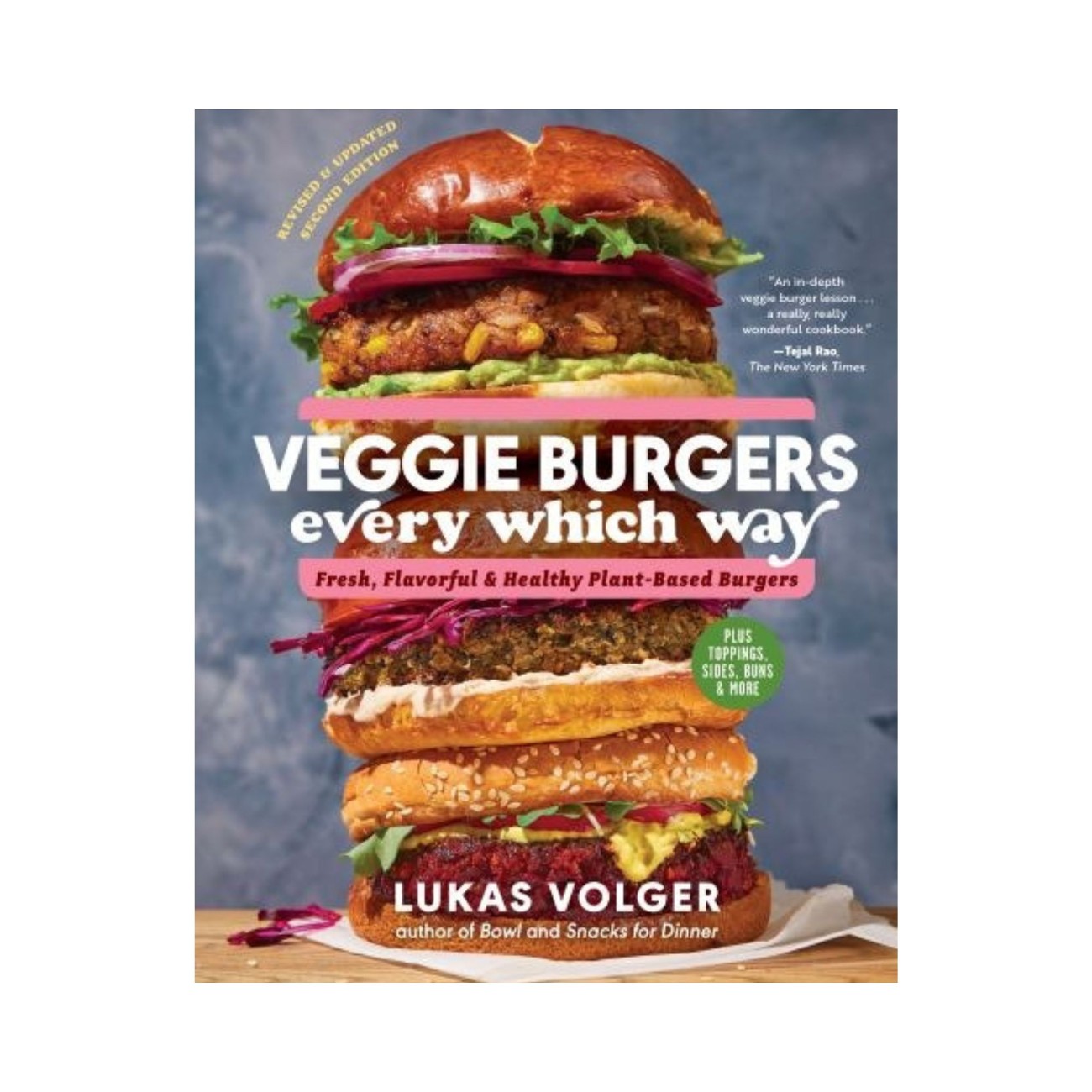 Veggie Burgers Every Which Way by Lukas Volger